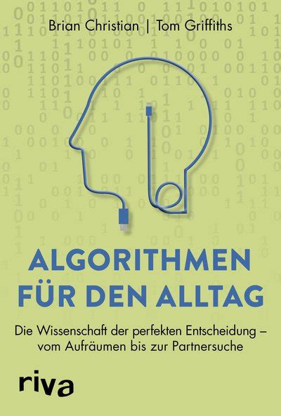 Algorithmen Für Den Alltag Die Wissenschaft Der Perfekten