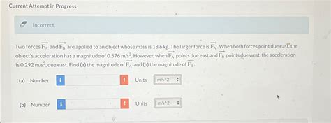 Solved Current Attempt in ProgressIncorrect.Two forces | Chegg.com