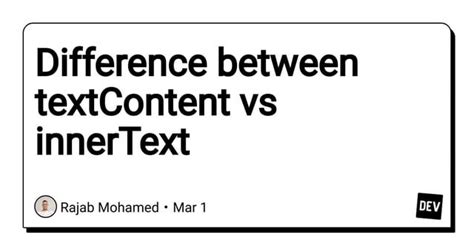 Difference Between Textcontent Vs Innertext Rdevto