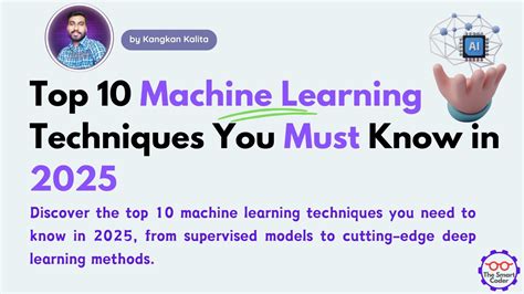 top 10 machine learning techniques you must know in 2025