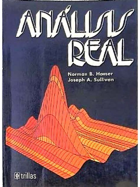 Análisis Real Hasser Y Sullivan Ed Trillas Mexico 1978 Pdf