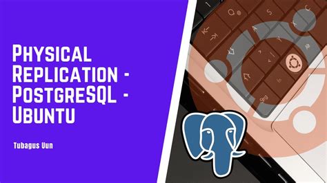 physical replication postgresql pada ubuntu youtube