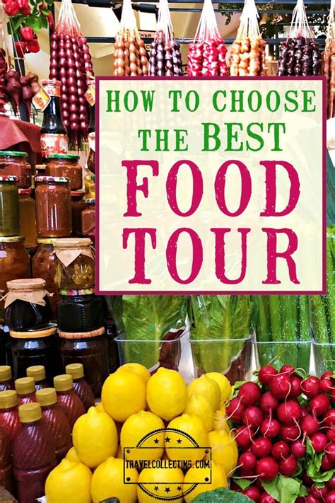 Guide To Choosing The Best Food Tour Food Tours Best Foods Culinary