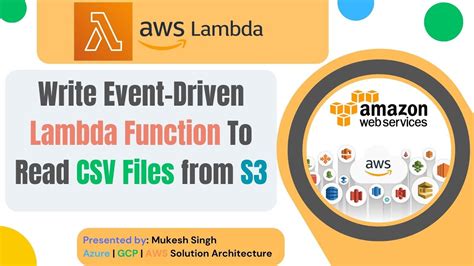 Aws Write Event Driven Lambda Function To Read Csv Files From S3