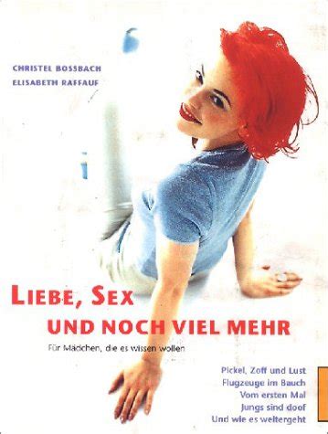 Liebe Sex Und Noch Von Christel Bossbach ZVAB