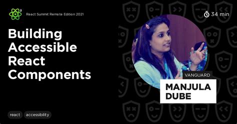 Building Accessible React Components By Manjula Dube Video Recording