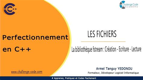 5 les fichiers bibliothèque fstream youtube
