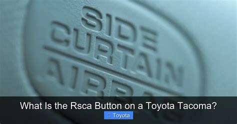 What Is The Rsca Button On A Toyota Tacoma
