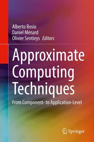 approximate computing techniques from component to application level