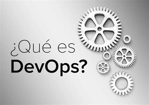 ¿qué Es Devops Y Por Qué Es Tan Importante Chakray