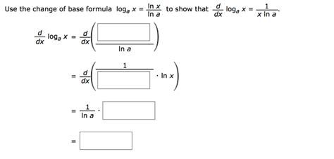 Solved 1 Loga X Dx Use The Change Of Base Formula Loga X Chegg Com