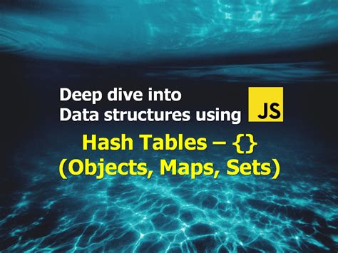 Deep Dive Into Data Structures Using Javascript Hash Tables Objects