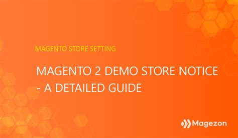 Magento Demo Store Notice A Complete Guide Magezon