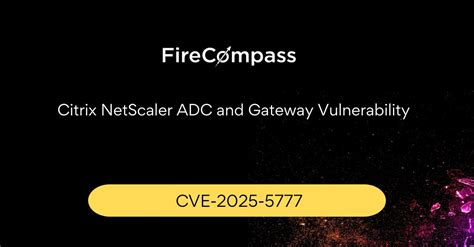 Citrix Netscaler Cve 2025 5777 Secure Your Gateway Now