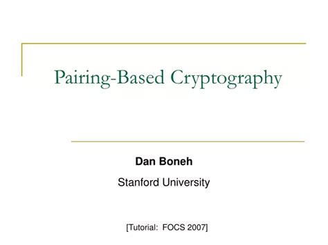 Ppt Pairing Based Cryptography A Tutorial On New Cryptographic