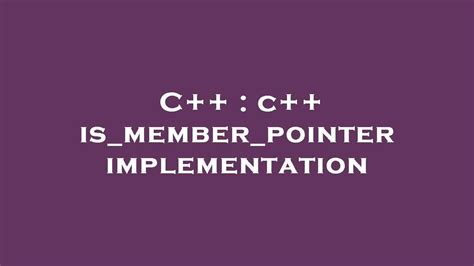 C C Ismemberpointer Implementation Youtube