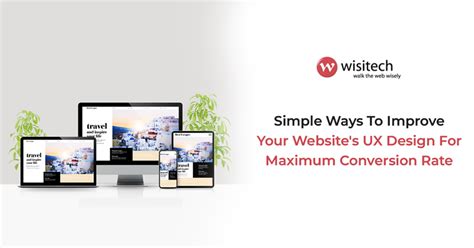 Simple Ways To Improve Your Websites Ux Design For Maximum Conversion Rate