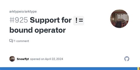Support For Bound Operator Issue 925 Arktypeio Arktype GitHub