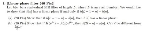 Solved Linear Phase Filter Pts Let H N Be A Chegg