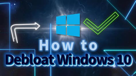 How To Debloat Windows 10 Increase Performance And Speedup Windows Youtube