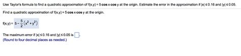 solved use taylor s formula to find a quadratic