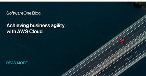 Achieving Business Agility With Aws And Softwareone Softwareone Blog