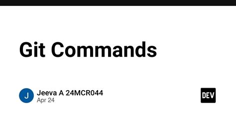 Git Commands Dev Community