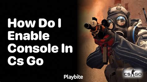 How Do I Enable Console In Csgo Playbite
