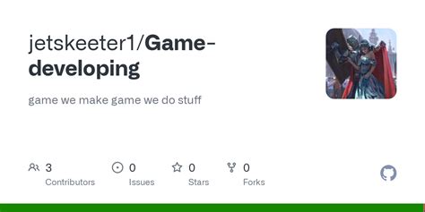 GitHub Jetskeeter Game Developing Game We Make Game We Do Stuff