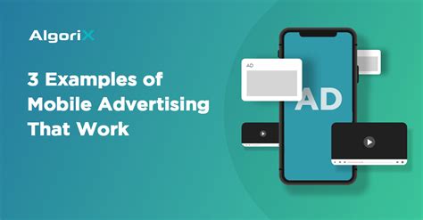 3 Examples Of Mobile Advertising That Work Algorix