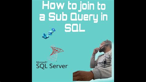 How To Join A Table To A Sub Query Youtube