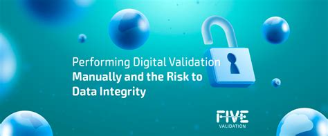 Performing Digital Validation Manually And The Risk To Data Integrity