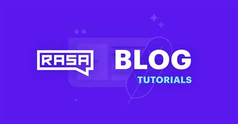 Tutorials The Rasa Blog