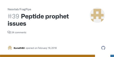 Peptide Prophet Issues · Issue 39 · Nesvilab Fragpipe · Github