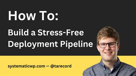 Building A Stress Free Deployment Pipeline Tanner Record