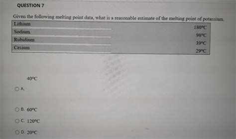 Solved Question 7 Given The Following Melting Point Data