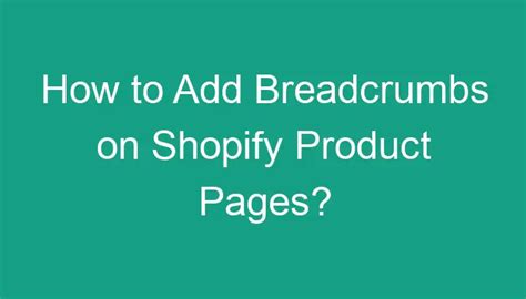 How To Add Breadcrumbs On Shopify Product Pages
