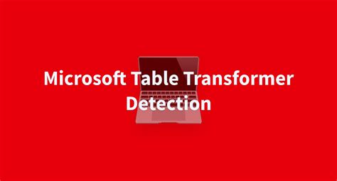 Mischa88 Microsoft Table Transformer Detection At Main