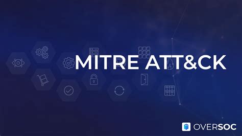Mitre Attandck® Framework How To Use It To Analyze And Anticipate Cyberthreats