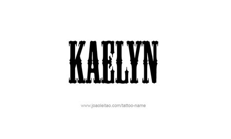 Kaelyn Name Tattoo Designs
