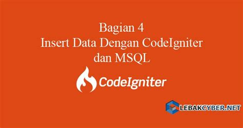Insert Data Dengan Codeigniter Dan Mysql Lebak Cyber