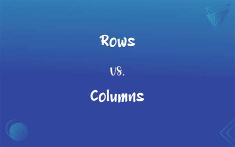 Rows Vs Columns Whats The Difference