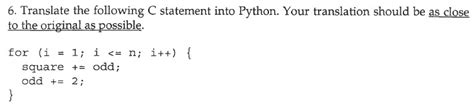 Solved Translate The Following C Statement Into Python Chegg