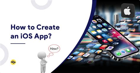 IOS App Development How To Build An IOS App In