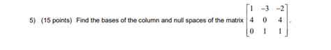 Solved 1 3 5 15 Points Find The Bases Of The Column And