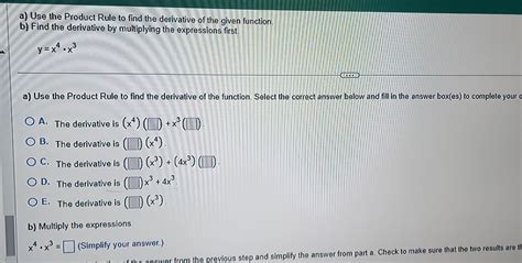 Solved A Use The Product Rule To Find The Derivative Of The Chegg Com