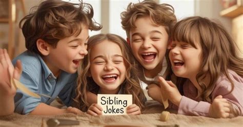 147 Best Sibling Jokes Only Brothers And Sisters Get