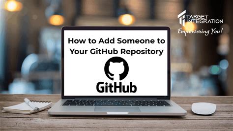How To Add Someone To Your Github Repository No Tech Skills Needed Github