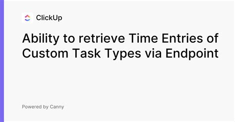 ability to retrieve time entries of custom task types via endpoint