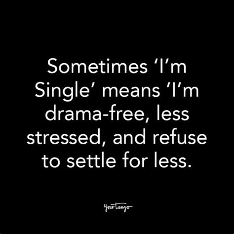 Inspirational Quotes For Girls Who Love Being Single YourTango